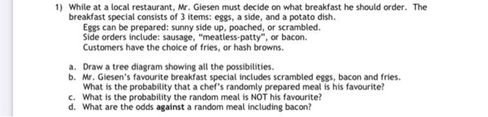 Solved 1) While at a local restaurant, Mr. Giesen must | Chegg.com