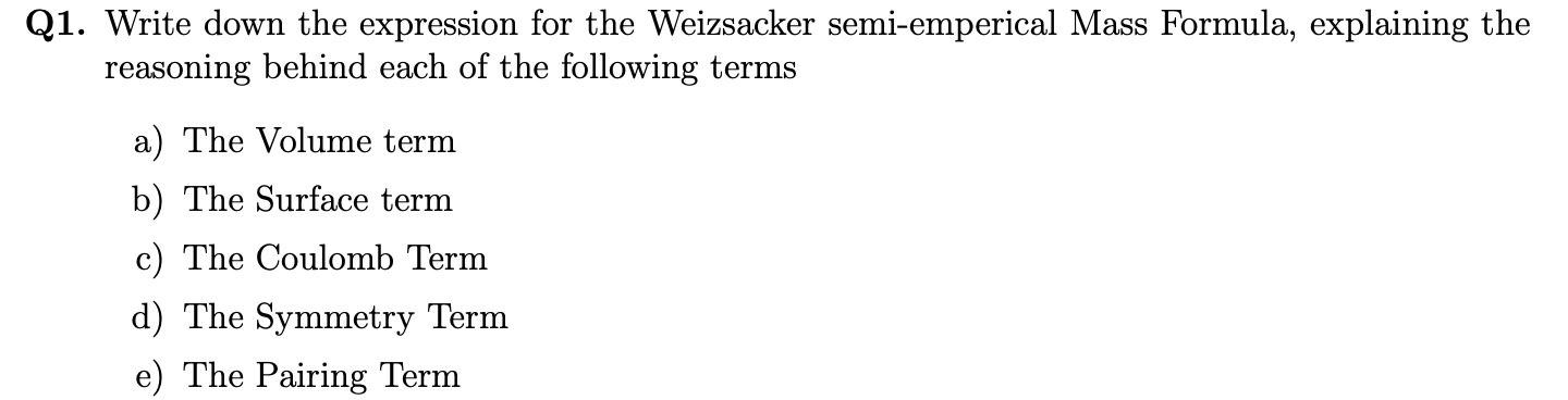 Solved Q1. ﻿Write down the expression for the Weizsacker | Chegg.com