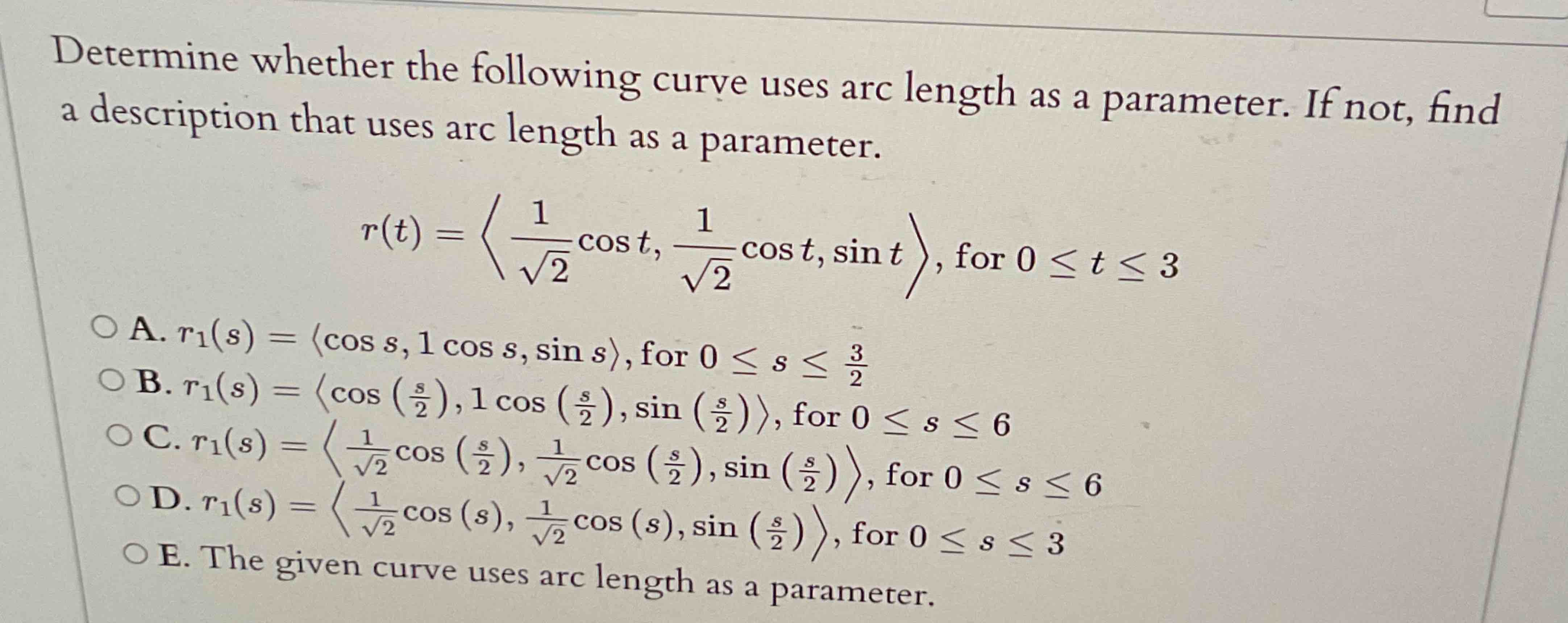 Solved Determine whether the following curve uses arc length | Chegg.com
