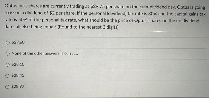 Solved Optus Inc's shares are currently trading at $29.75 | Chegg.com