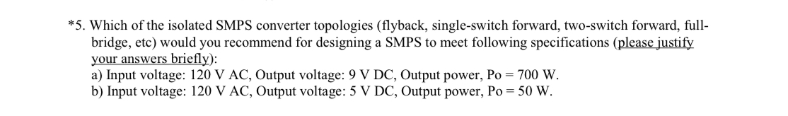 Solved *5. ﻿Which of the isolated SMPS converter topologies | Chegg.com