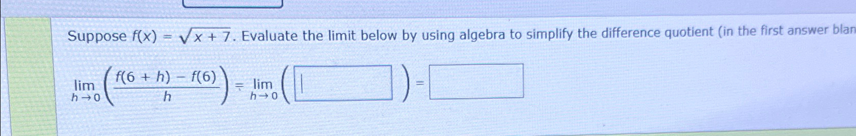 Solved Suppose f(x)=x+72. ﻿Evaluate the limit below by using | Chegg.com