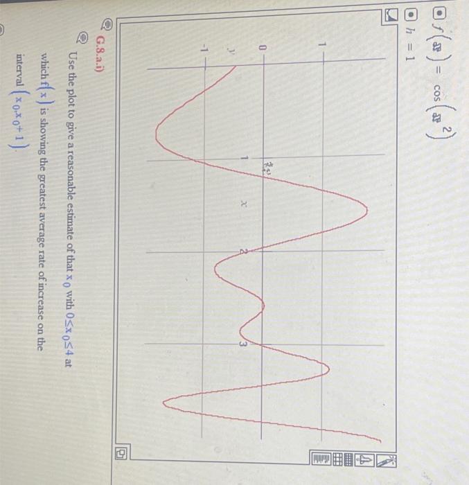Solved f(x)=cos(x2) h=1 G.8.a.i) Use the plot to give a | Chegg.com