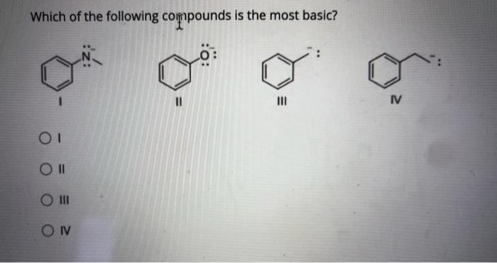 Solved Which of the following compounds is the most basic? ♡ | Chegg.com