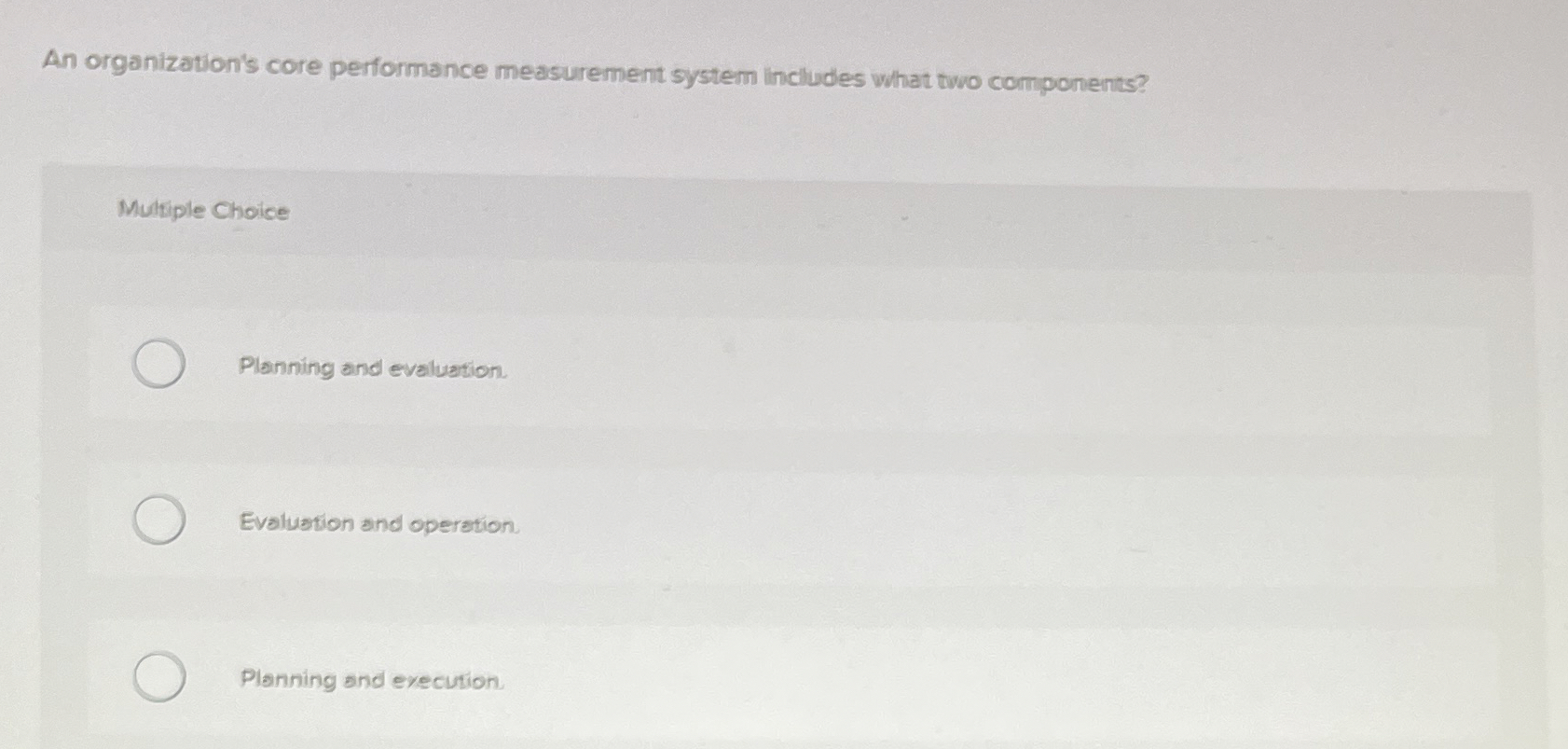 Solved An organization's core performance measurement system | Chegg.com