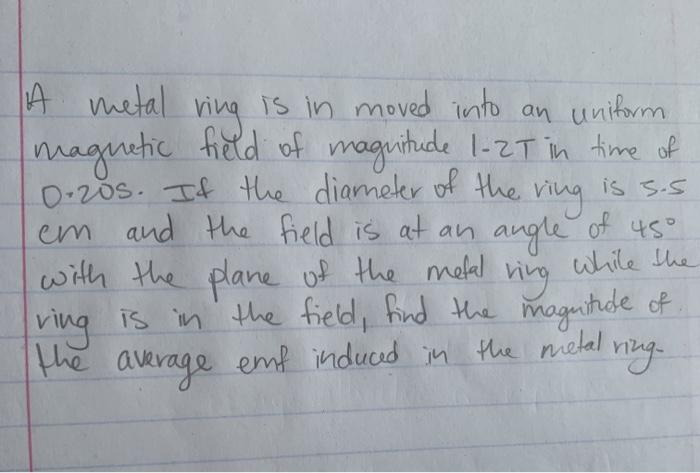 Solved is 3.5 A metal ving is in moved into an uniform | Chegg.com