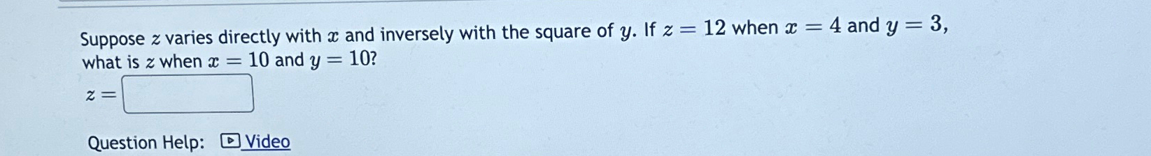 Solved Suppose z ﻿varies directly with x ﻿and inversely with | Chegg.com