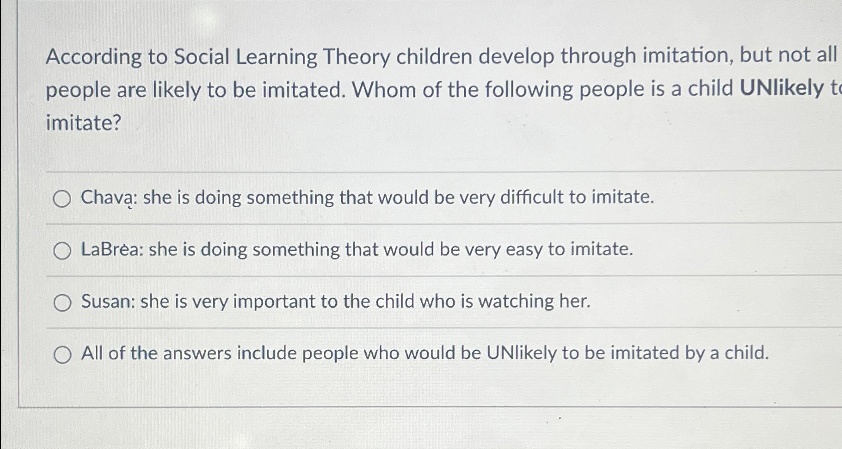 Solved According to Social Learning Theory children develop | Chegg.com
