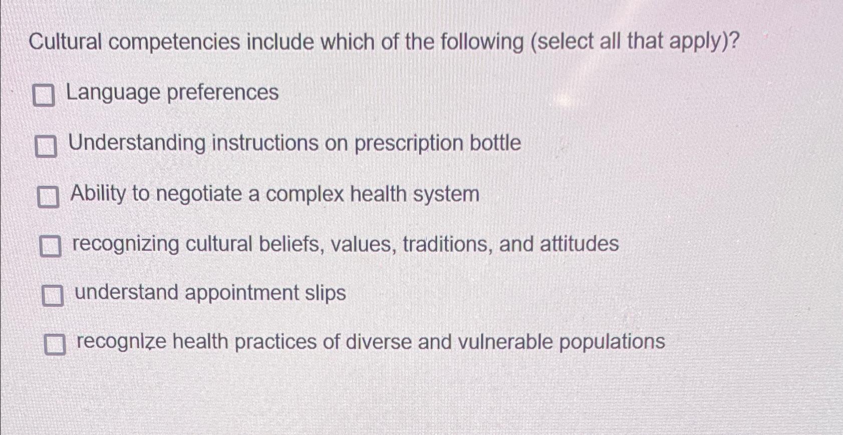 Solved Cultural competencies include which of the following | Chegg.com