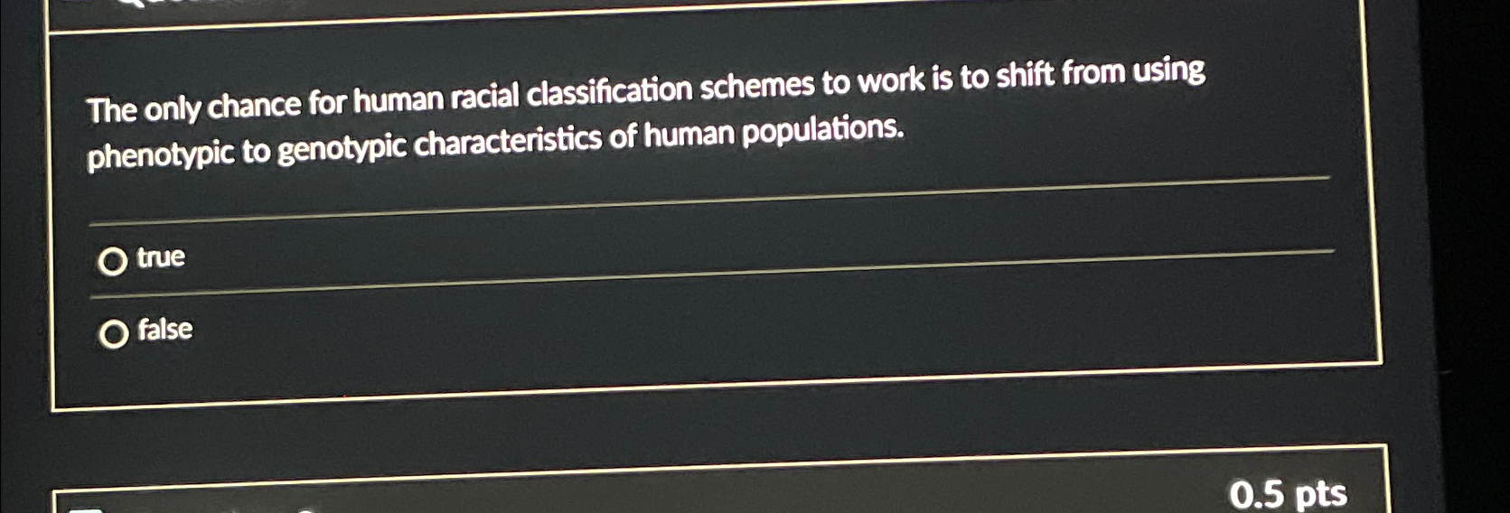 Solved The only chance for human racial classification | Chegg.com