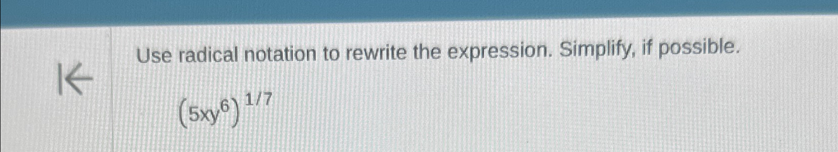 Solved Use radical notation to rewrite the expression. | Chegg.com