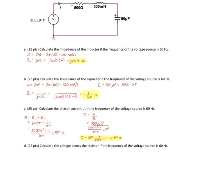 Solved a. (25 pts) Calculate the Impedance of the inductor | Chegg.com