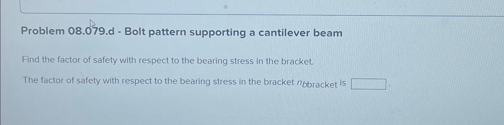 Solved Problem 08.079 - ﻿Bolt pattern supporting a | Chegg.com