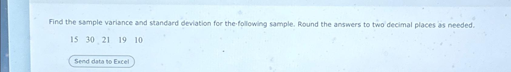 Solved Find the sample variance and standard deviation for | Chegg.com