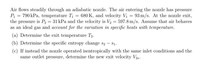 Solved Air flows steadily through an adiabatic nozzle. The | Chegg.com