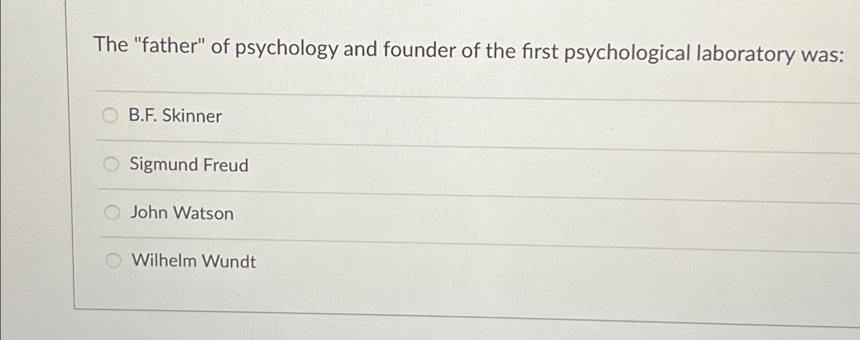 Solved The "father" of psychology and founder of the first | Chegg.com