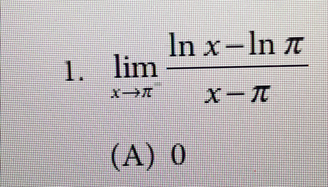 Solved limx→π-lnx-lnπx-π | Chegg.com