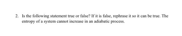 Solved 2. Is the following statement true or false? If it is | Chegg.com