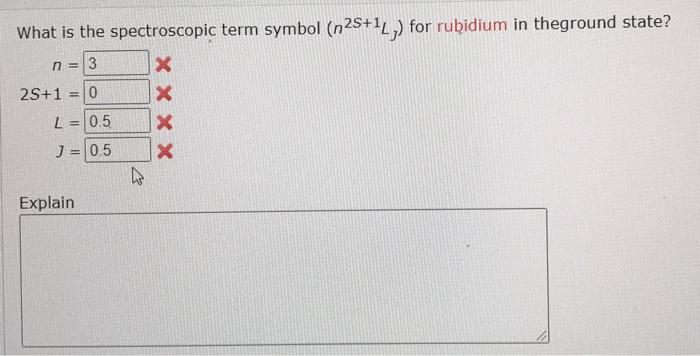 Solved What is the spectroscopic term symbol (n2S+14,) for | Chegg.com