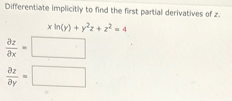 Solved Differentiate implicitly to find the first partial | Chegg.com