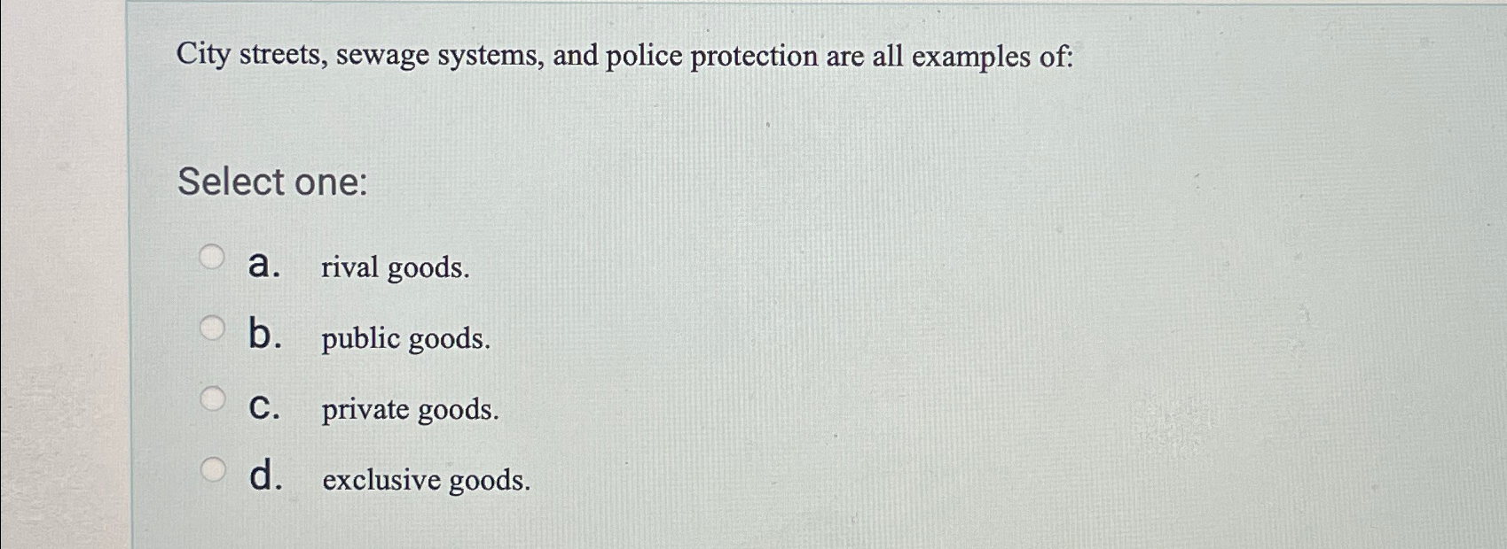 Solved City streets, sewage systems, and police protection | Chegg.com