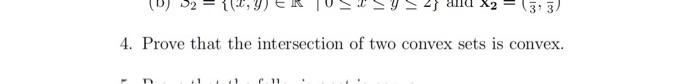 Solved 4. Prove that the intersection of two convex sets is | Chegg.com