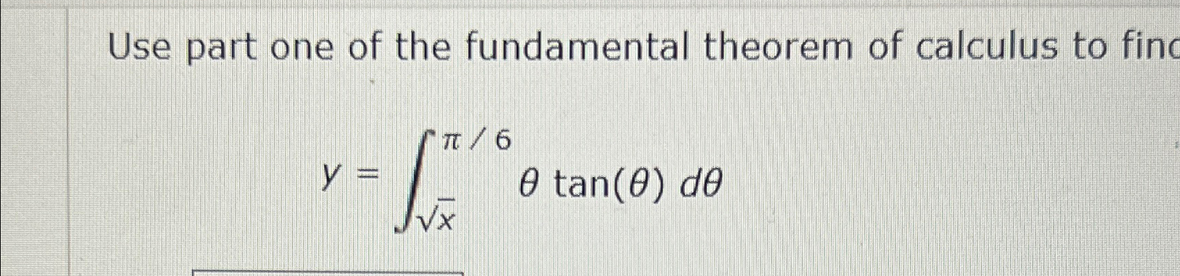 Solved Use part one of the fundamental theorem of calculus | Chegg.com