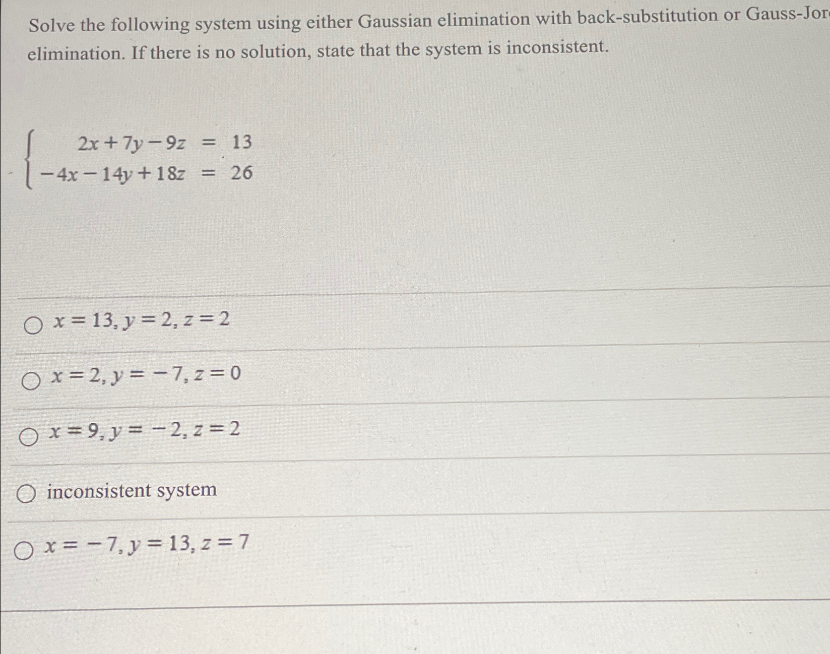 Solved Solve the following system using either Gaussian | Chegg.com
