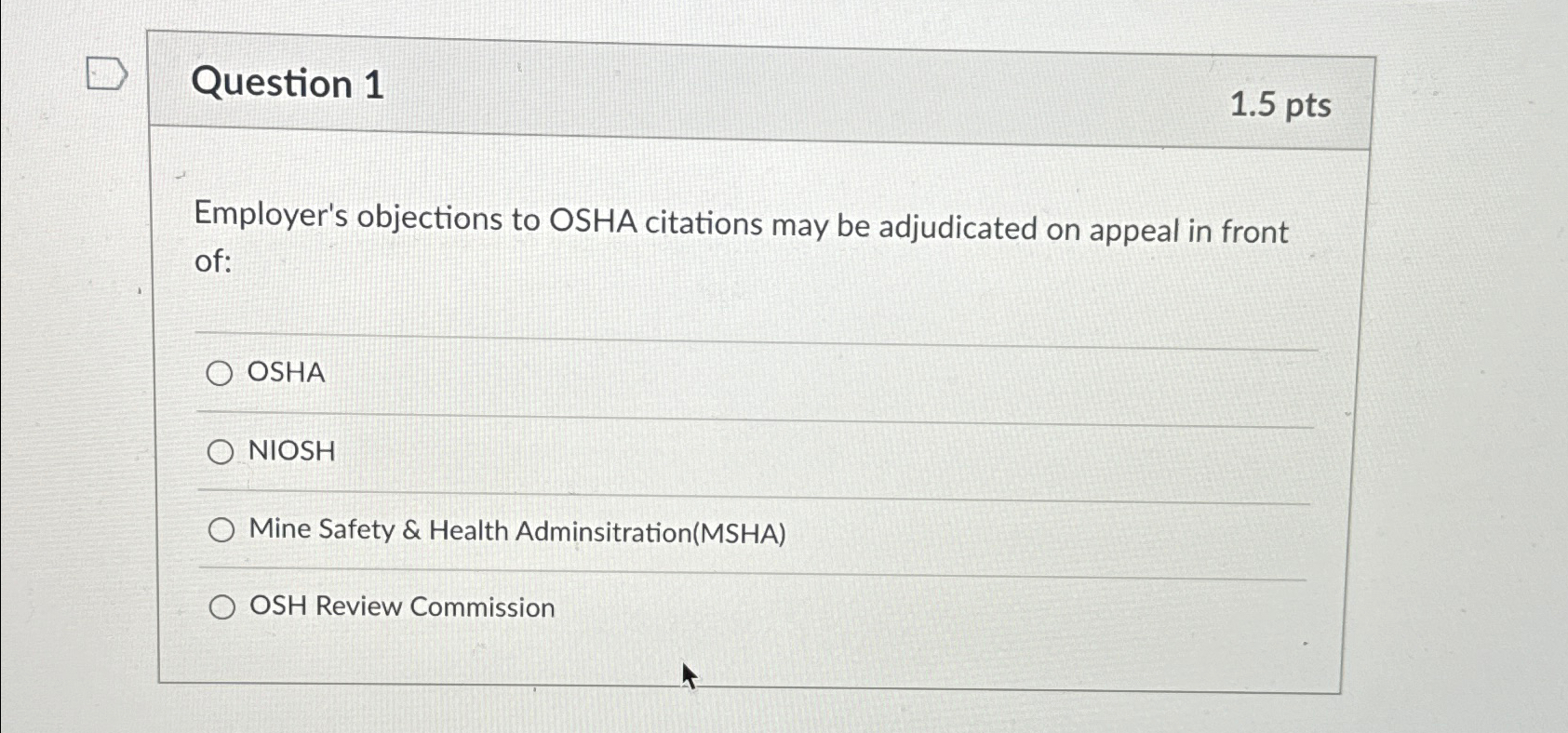 Solved Question 11.5ptsEmployer's objections to OSHA | Chegg.com