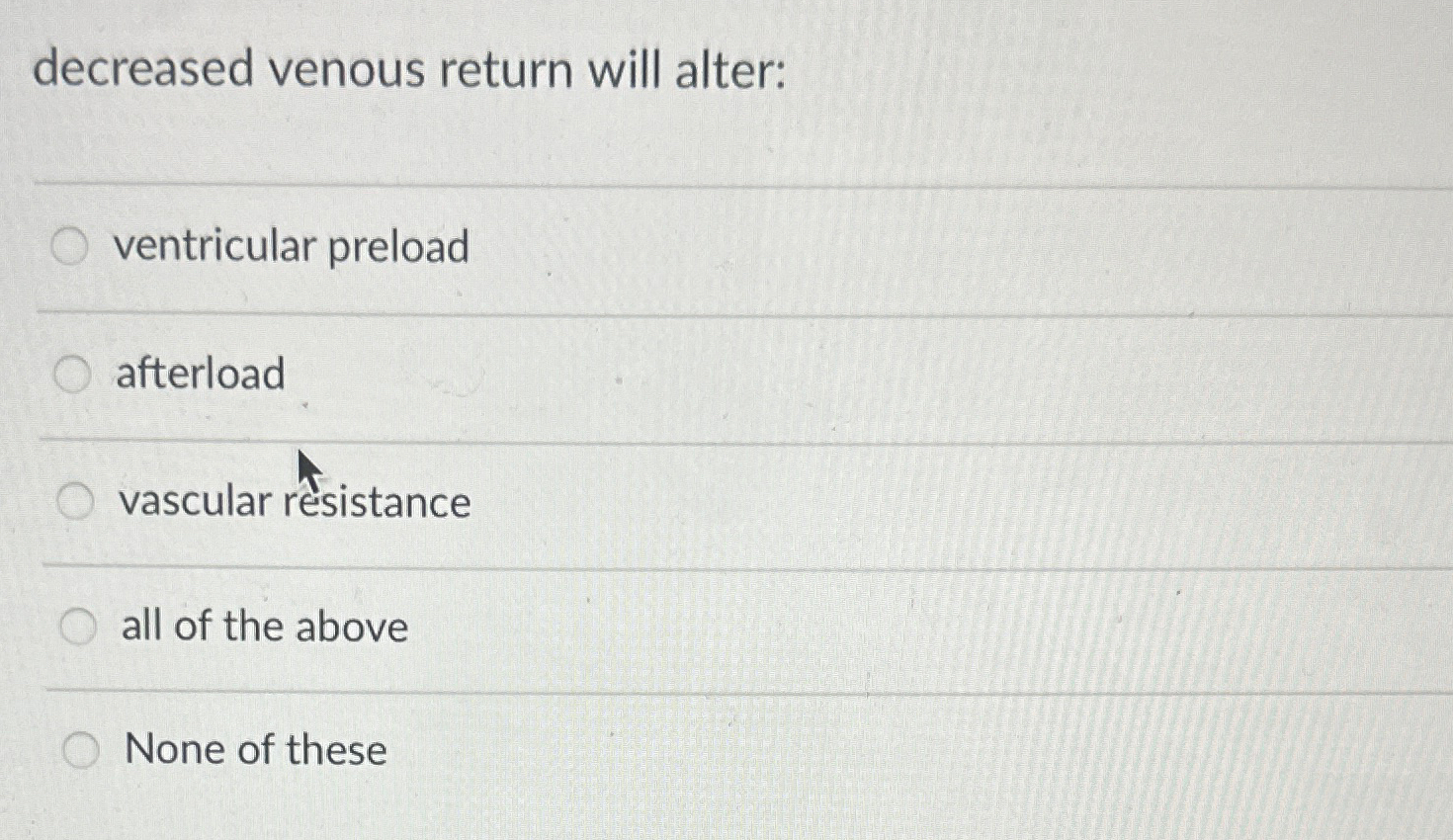 Solved decreased venous return will alter:ventricular | Chegg.com