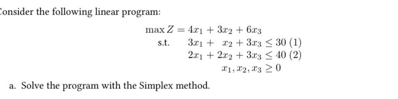 Solved onsider the following linear program:maxZ=4x1+3x2+6x3 | Chegg.com