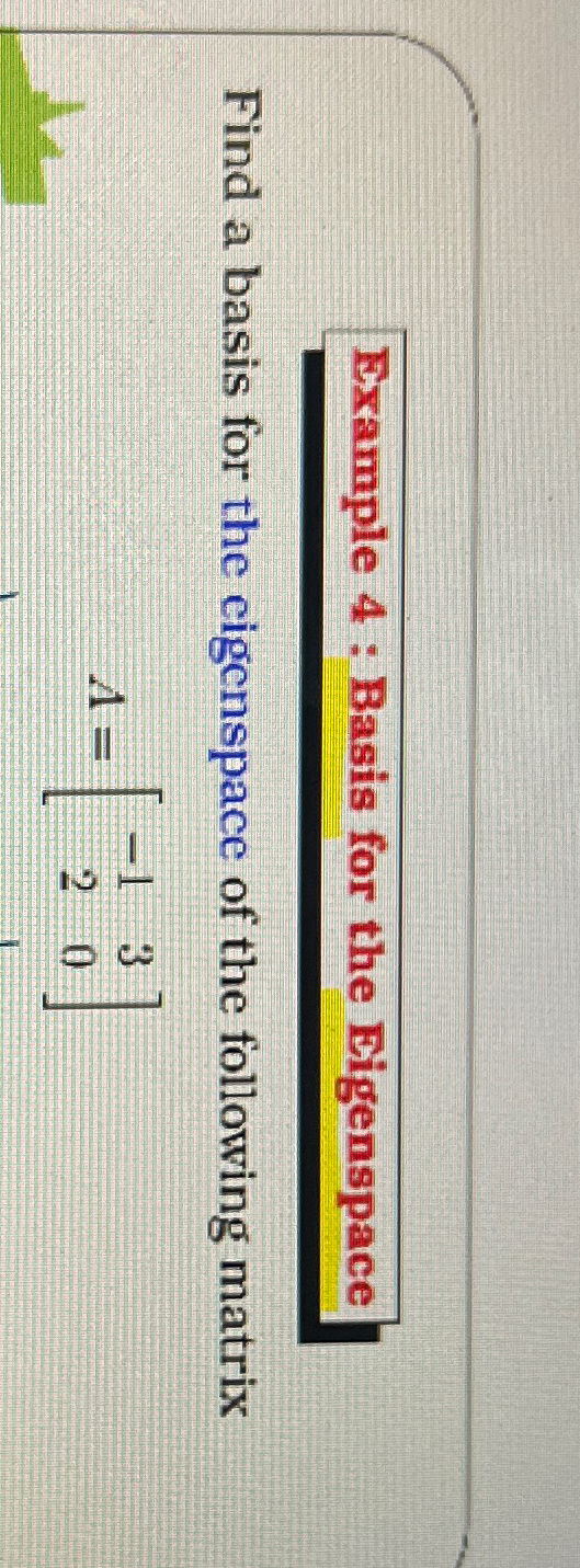Solved Example 4 ﻿: Basis for the EigenspaceFind a basis for | Chegg.com