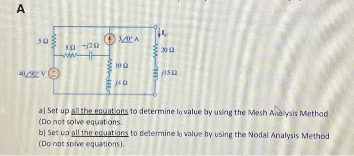 Solved a) Set up all the equations to determine lo value by | Chegg.com