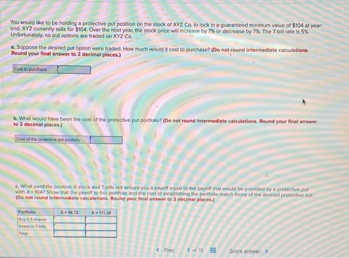 Solved You would like to be holding a protective put | Chegg.com