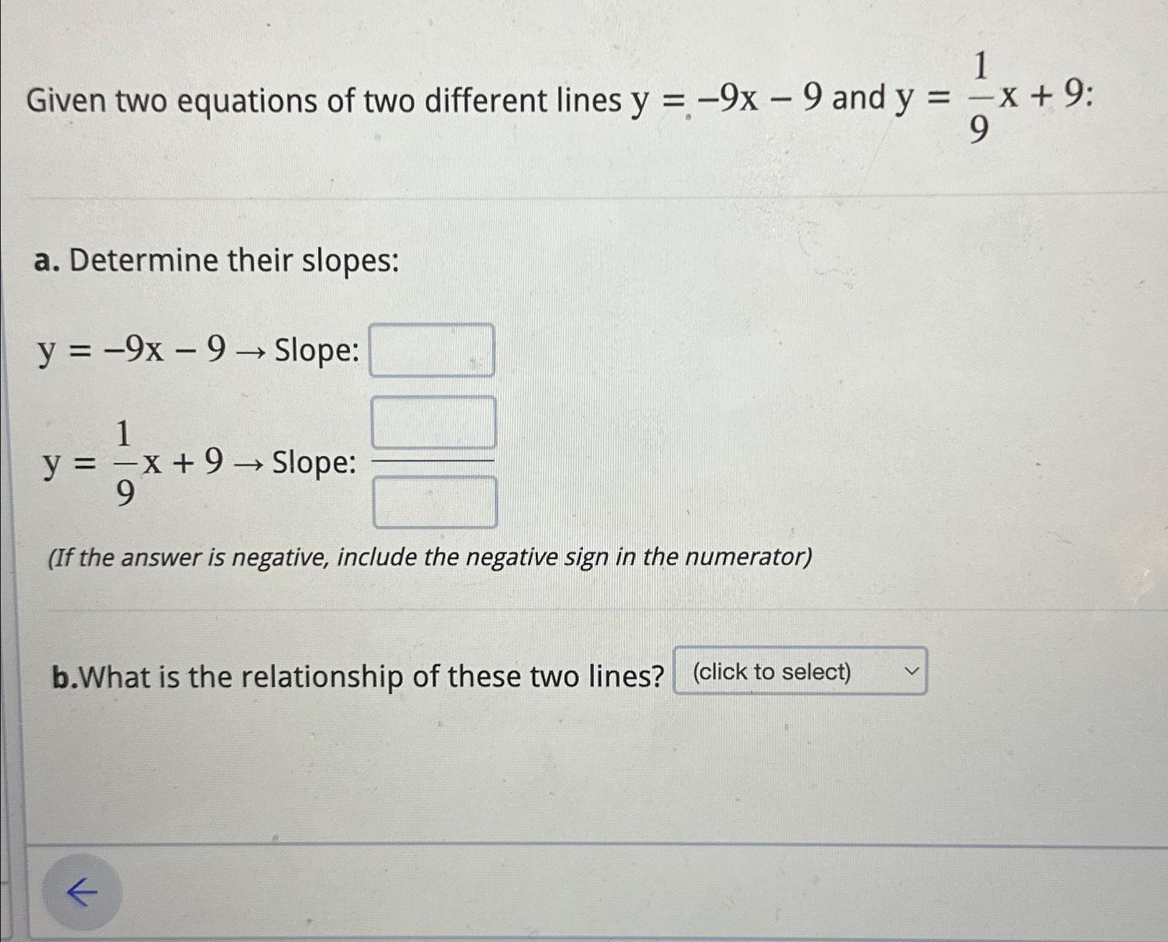 Solved Given two equations of two different lines y=-9x-9 | Chegg.com