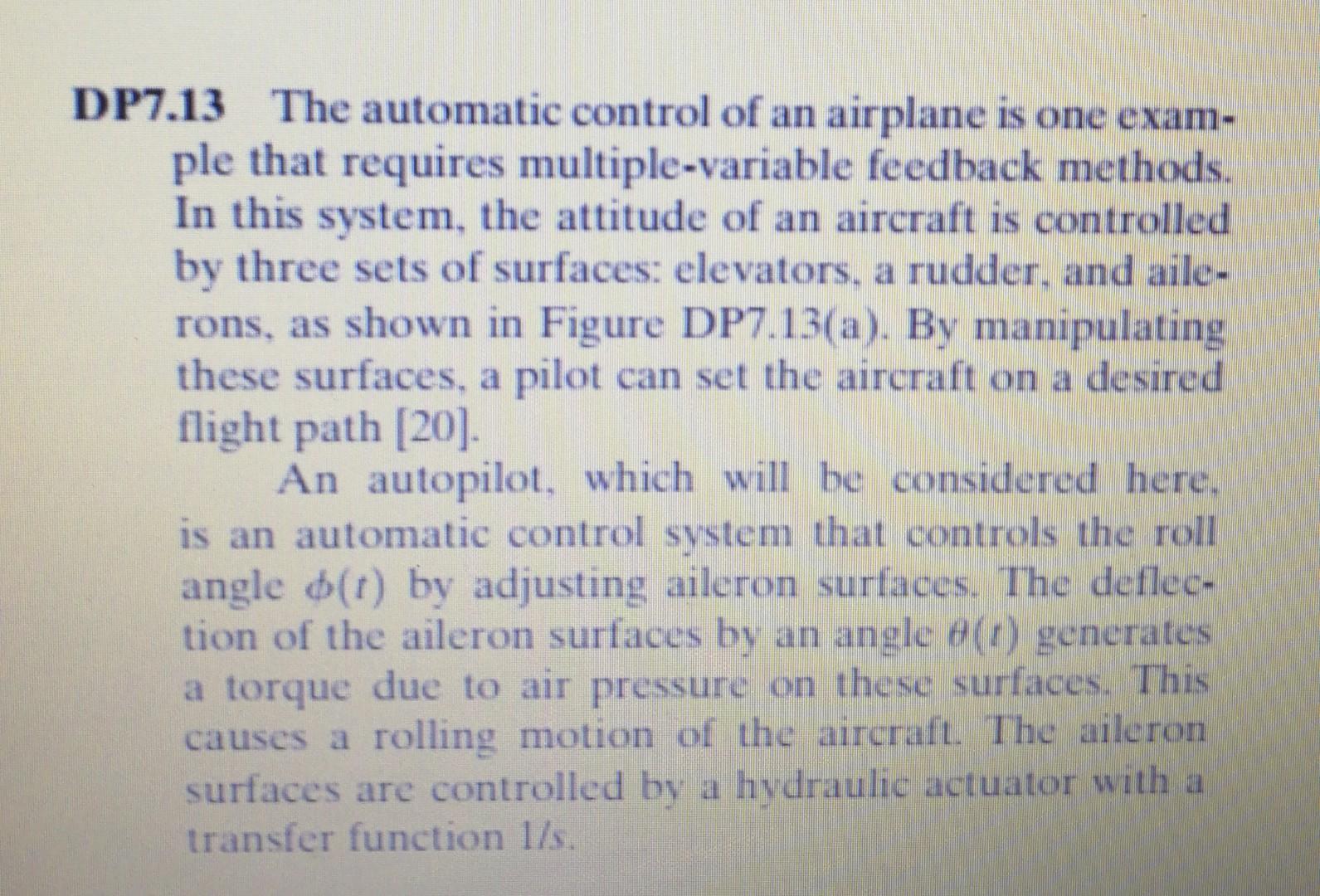 Solved DP7.13 The automatic control of an airplane is one | Chegg.com