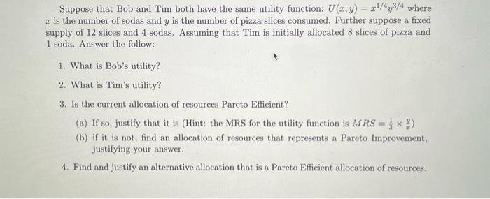 Solved Suppose that Bob and Tim both have the same utility | Chegg.com
