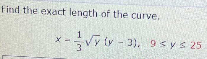 Solved Find the exact length of the curve. 1 = √Y (V-3), y | Chegg.com