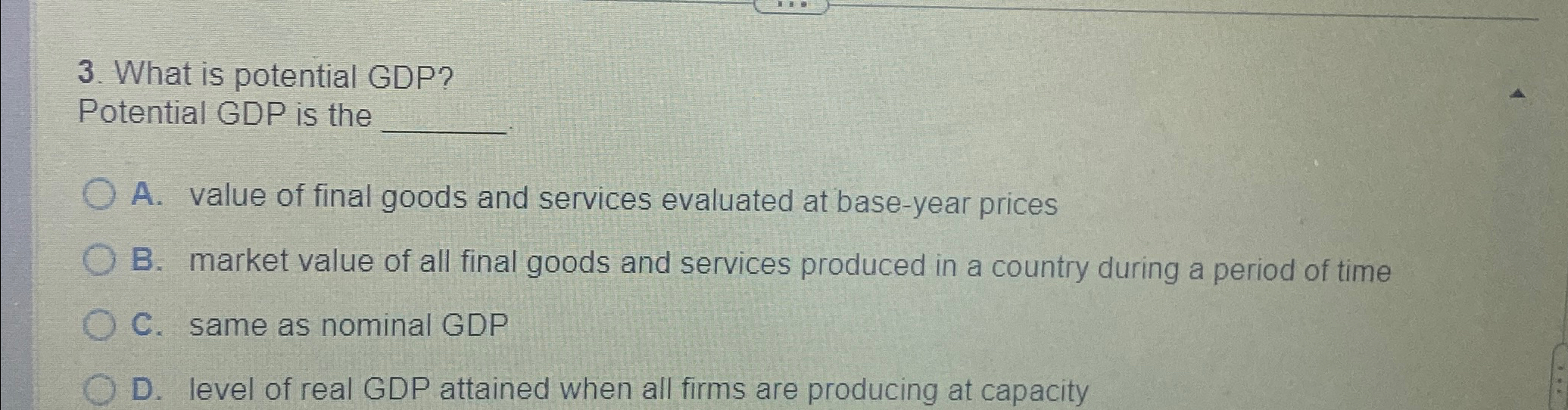 Solved What is potential GDP?Potential GDP is theA. ﻿value | Chegg.com