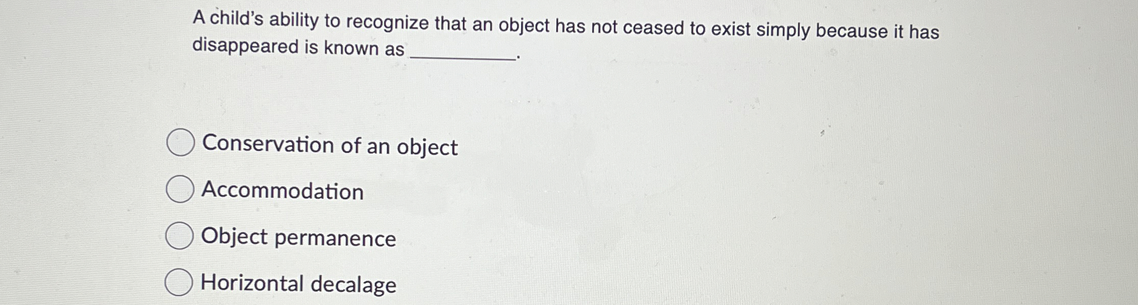 Solved A child's ability to recognize that an object has not | Chegg.com