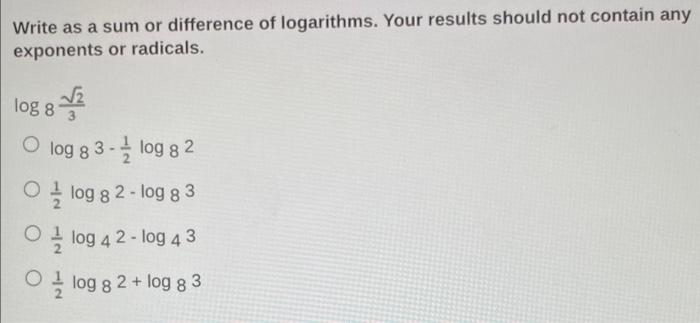 Solved Write as a sum or difference of logarithms. Your | Chegg.com