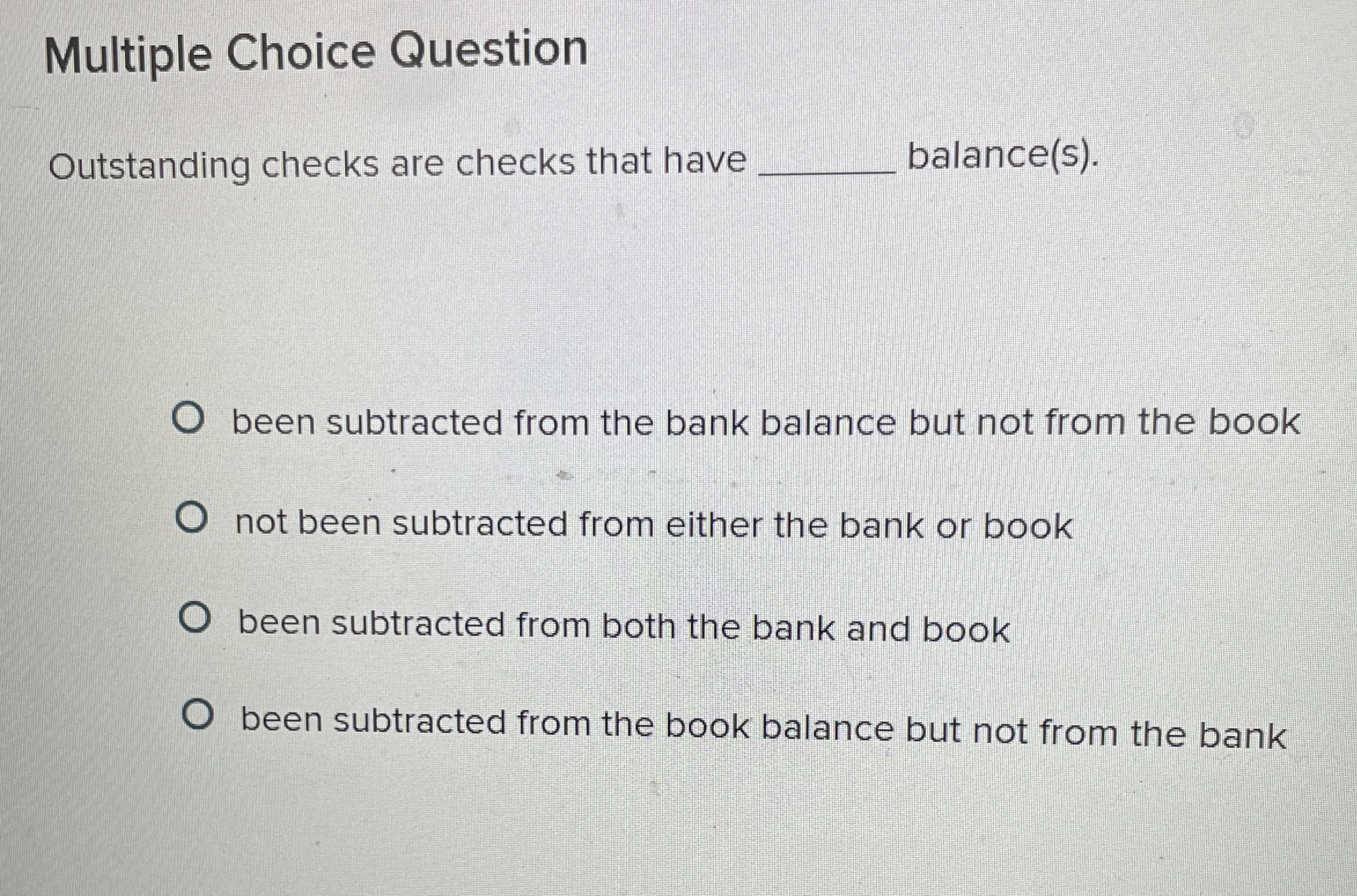 Solved Multiple Choice QuestionOutstanding checks are checks | Chegg.com