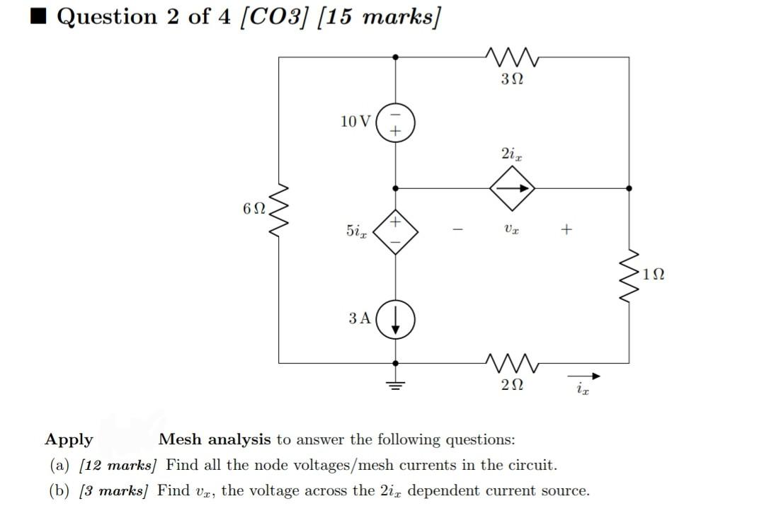 Solved Question 2 of 4 [CO3] [15 marks] Apply Mesh analysis | Chegg.com