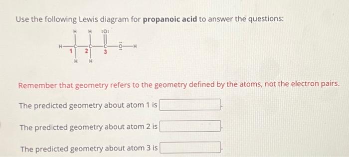 Solved Use the following Lewis diagram for propanoic acid to | Chegg.com