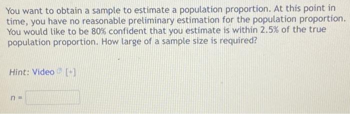 Solved You want to obtain a sample to estimate a population | Chegg.com