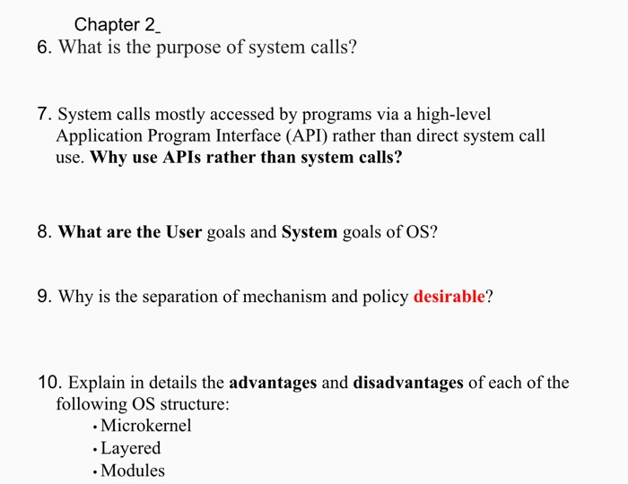 Solved Chapter 2 6. What is the purpose of system calls? 7. | Chegg.com