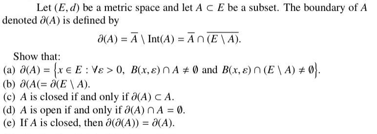 Solved Let (E,d) be a metric space and let A⊂E be a subset. | Chegg.com