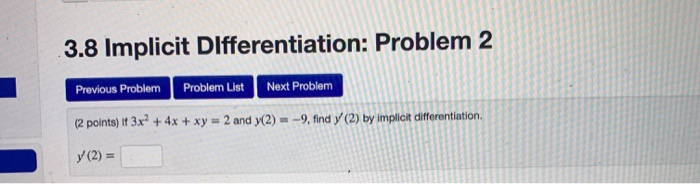 Solved 38 Implicit Differentiation Problem 2 Previous 6541