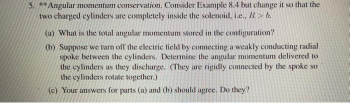 Solved 5. * Angular momentum conservation. Consider Example | Chegg.com