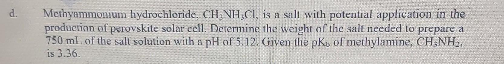 Solved Methyammonium hydrochloride, CH3NH3Cl, is a salt with | Chegg.com